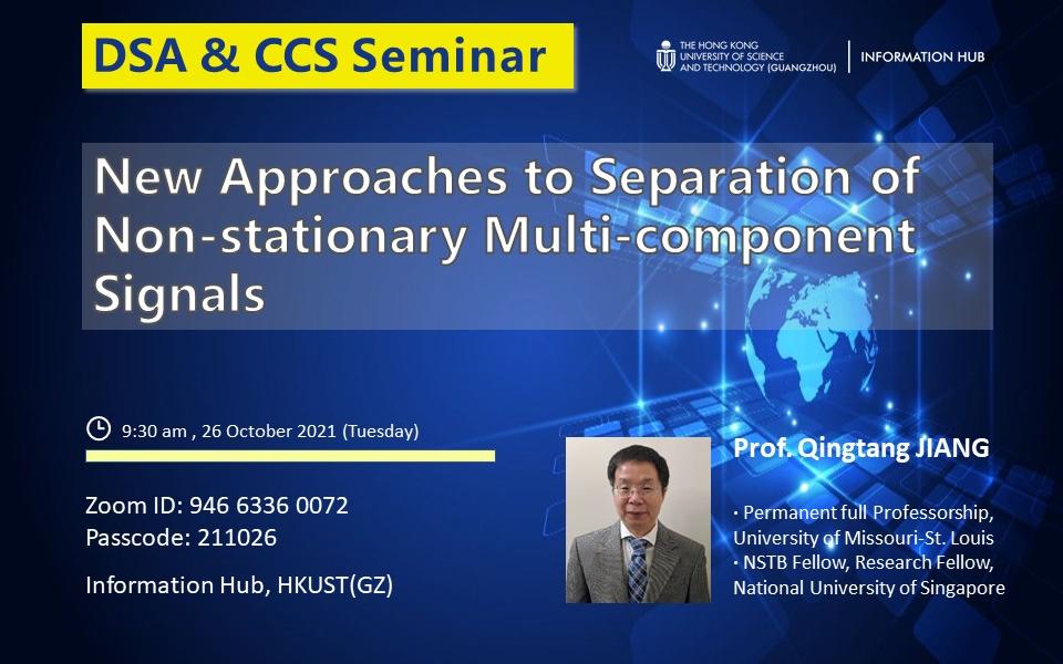 DSA Thrust Seminar | New Approaches to Separation of Non-stationary Multi-component Signals | 大学 ...